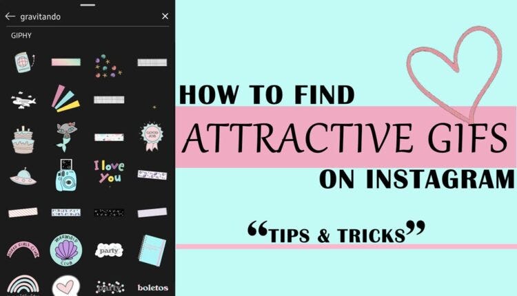 How To Find Attractive GIFs On Instagram: Tips & Tricks | by ...
