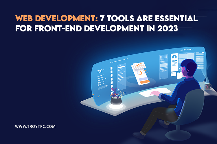 Web Development: The best 7 Tools to Consider for Front-end development ...
