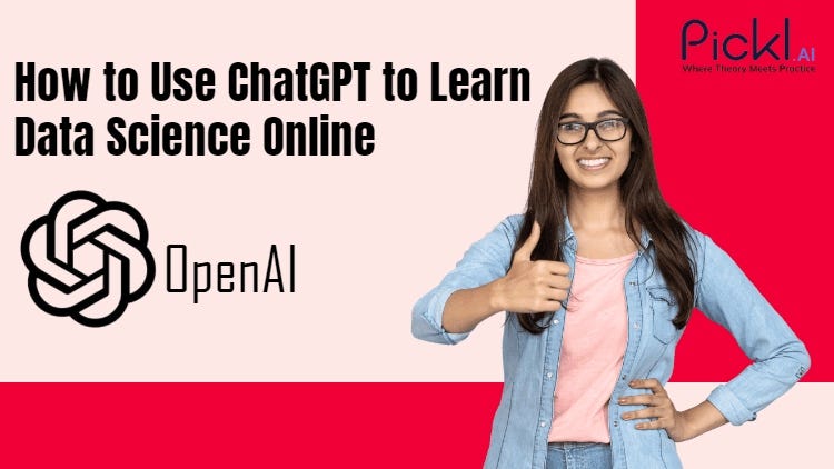 How to Use ChatGPT to Learn Data Science Online | by Aditi bhardwaj | Medium