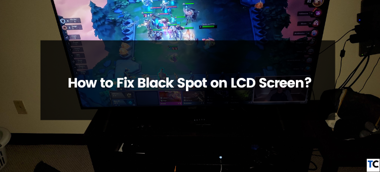 How to Fix Black Spots on Your LCD Screen? | by Guides Arena | Medium