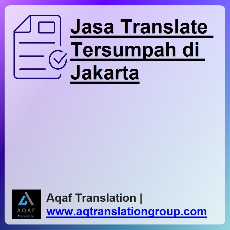 Jasa Translate Tersumpah di Jakarta - Aqaf Translation - Medium