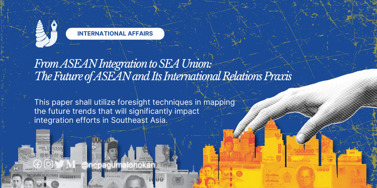 From ASEAN Integration to SEA Union | by Christian Arvie G. Doria ...