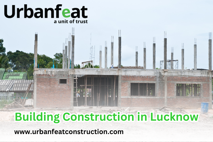 Architectural Wonders Unveiled: Building Construction in Lucknow ...