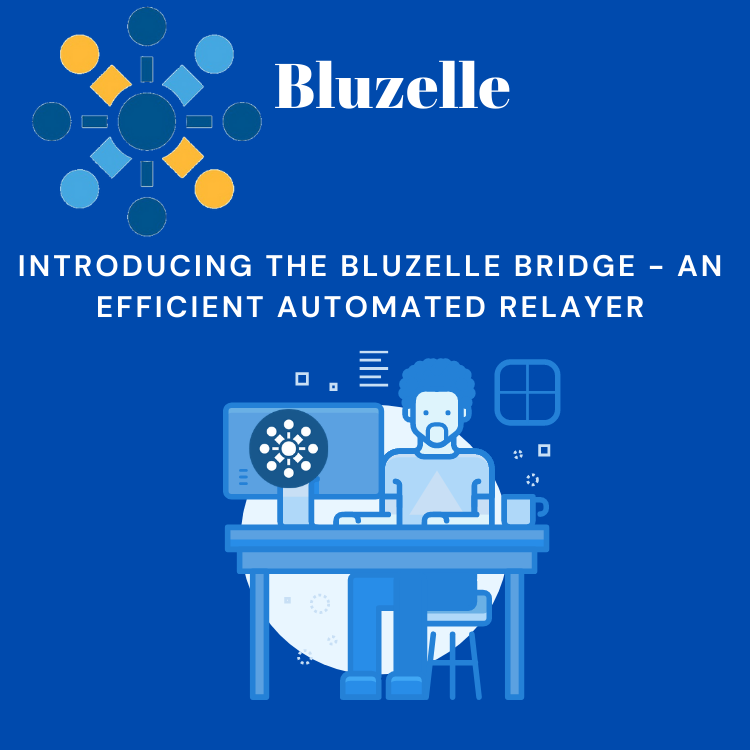 INTRODUCING THE BLUZELLE BRIDGE — AN EFFICIENT AUTOMATED RELAYER | by ...
