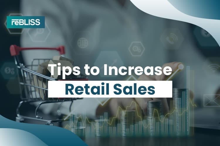 Tips to Increase Retail Sales - reBLISS - Medium