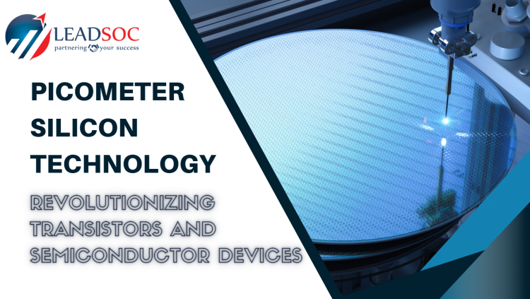 PicoMeter Silicon Technology: Revolutionizing Transistors and ...