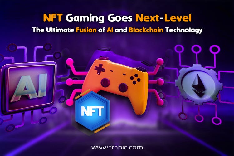 NFT Gaming Goes Next-Level — The Fusion of AI and Blockchain Technology ...