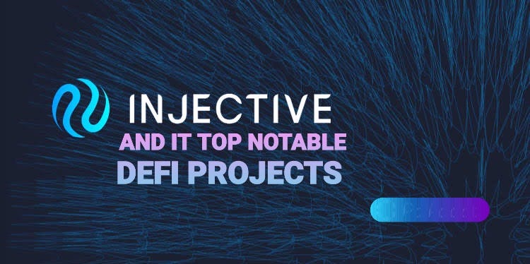 Injective and it Top Notable DeFi Projects | by Hashim Qamar | Medium