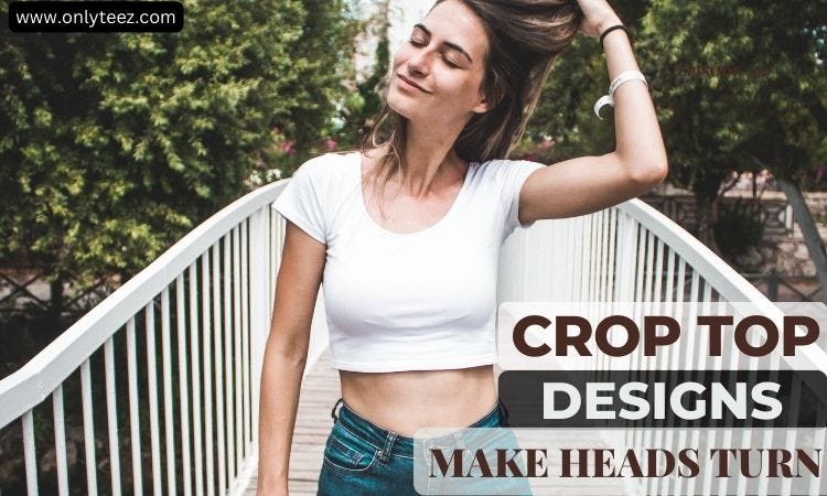 Four Crop Top Designs That Make Heads Turn - Lanejose - Medium