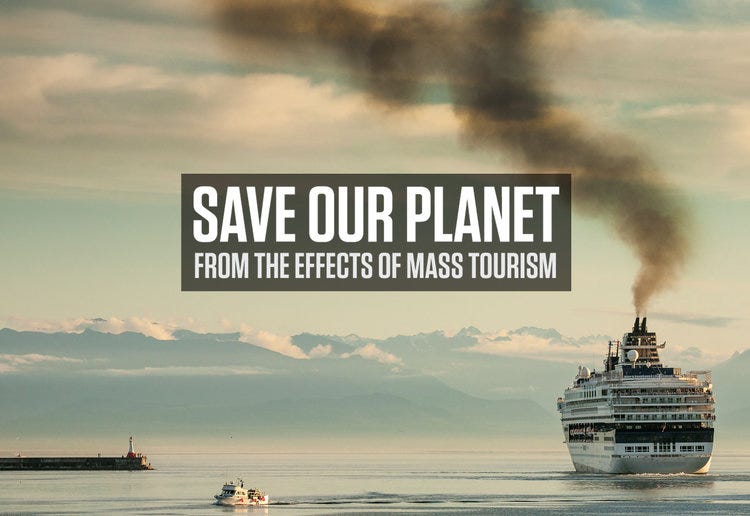 Save our planet from the effects of mass tourism. | by Nigel Malone ...
