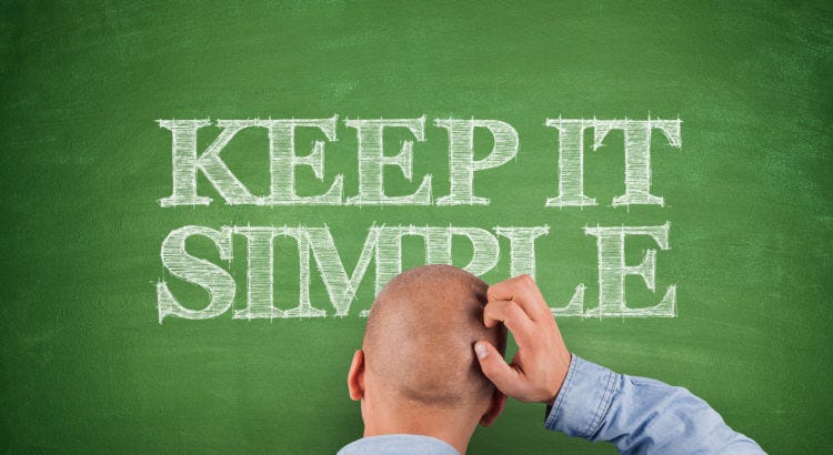The art of Keeping It Simple | Medium