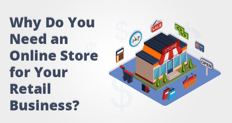 Online Store for Your Retail Business? | by Raneeen Account | Medium