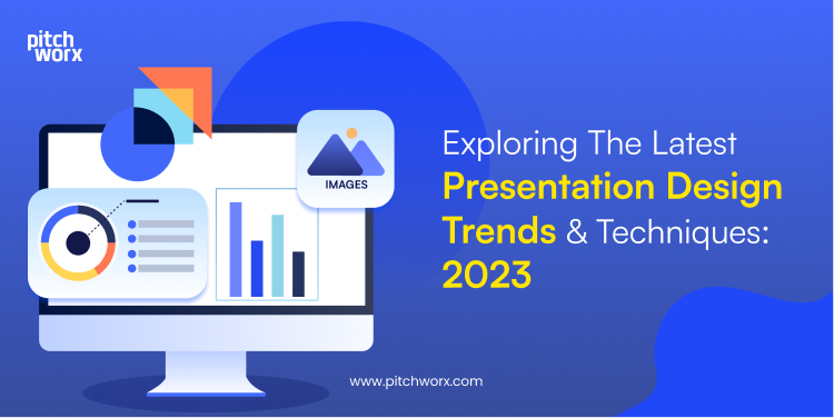 Exploring the Latest Presentation Design Trends and Techniques of 2023 ...