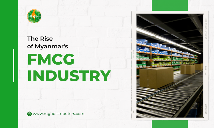 The Rise of Myanmar’s FMCG Industry: Opportunities and Challenges | by ...