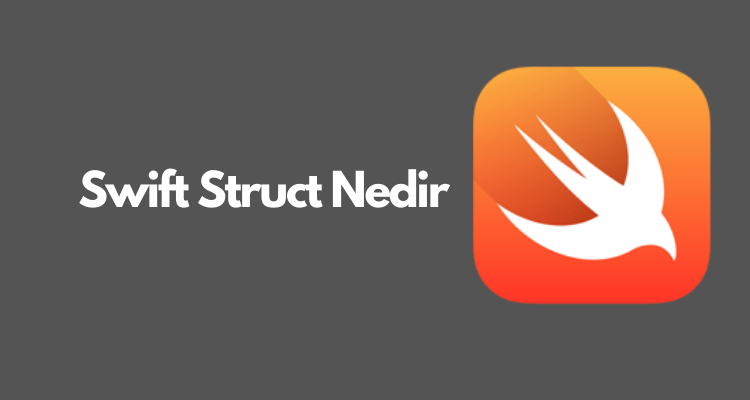 Swift Struct Nedir?. Struct ve Class yapısı, temelde… | by barixmen | Medium