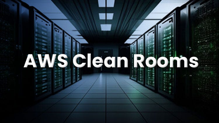 AWS Clean Rooms | Medium