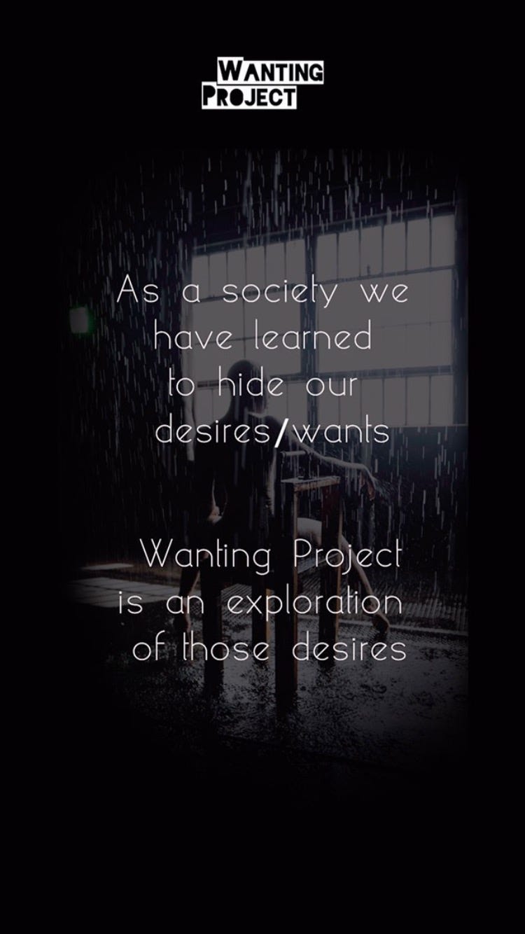 Wanting Project. As a society we have learned to hide… | by Wanting ...