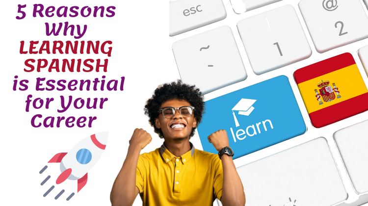 5 Reasons Why Learning Spanish is Essential for Your Career. | by ...