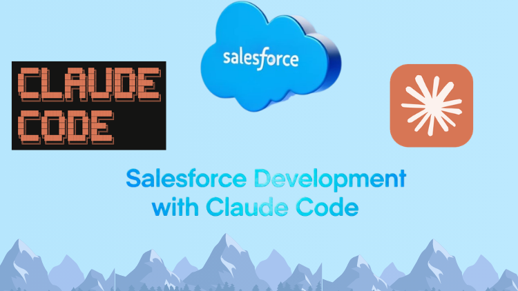 Claude Code for Salesforce Development: The Next Evolution of AI-Driven ...