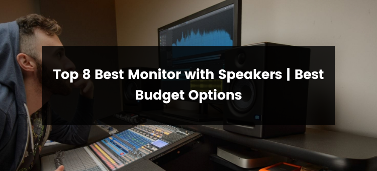 Top 8 Best Monitor with Speakers | 2024 | Best Picks | by Guides Arena ...