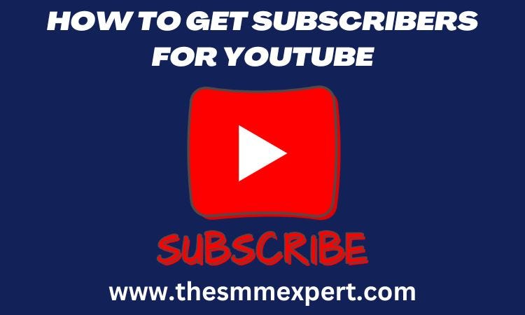 How To Get Subscribers For YouTube: Expert Tips | by EddieKwilliams ...