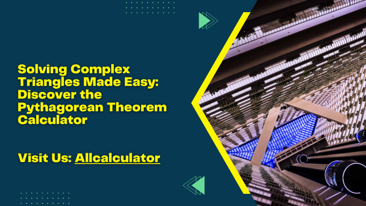 Solving Complex Triangles Made Easy: Discover the Pythagorean Theorem Calculator | by Caleb ...