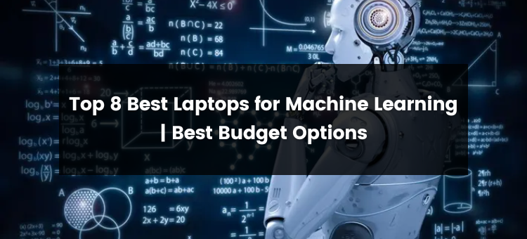 Top 8 Best Laptop for Machine Learning | 2024 | Best Picks | by Guides ...