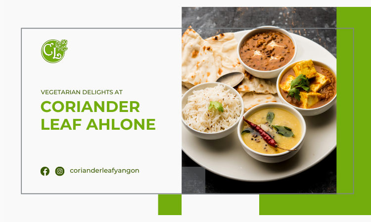 Vegetarian Delights at Coriander Leaf Ahlone: A Menu for Every Palate ...