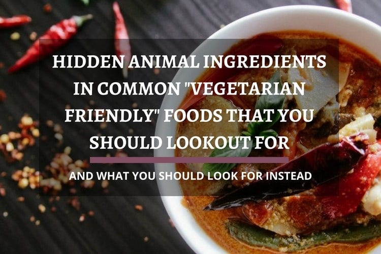 Hidden Animal Ingredients in Common “Vegetarian Friendly” Foods | by ...