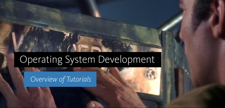Hobbyist Operating System Development: Guides & Tutorials | by ...