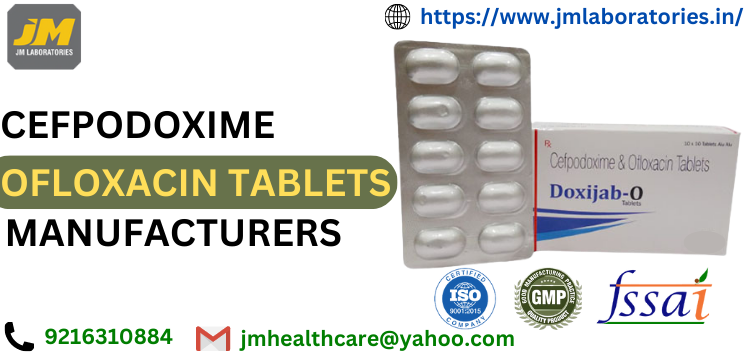 Cefpodoxime Ofloxacin Tablets Manufacturers || JM Laboratories - David Son - Medium