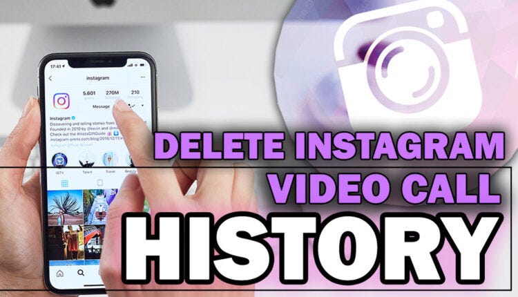 How Can You Delete Instagram Video Call History? | by Goinstagramcom ...