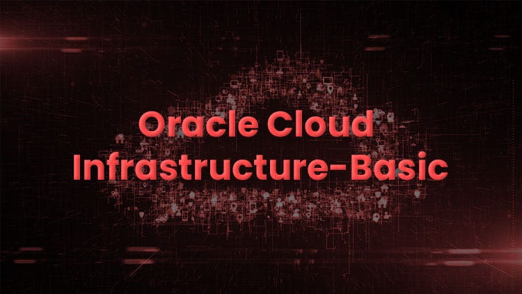 Oracle Cloud Infrastructure — Basics | by IPSpecialist | Medium
