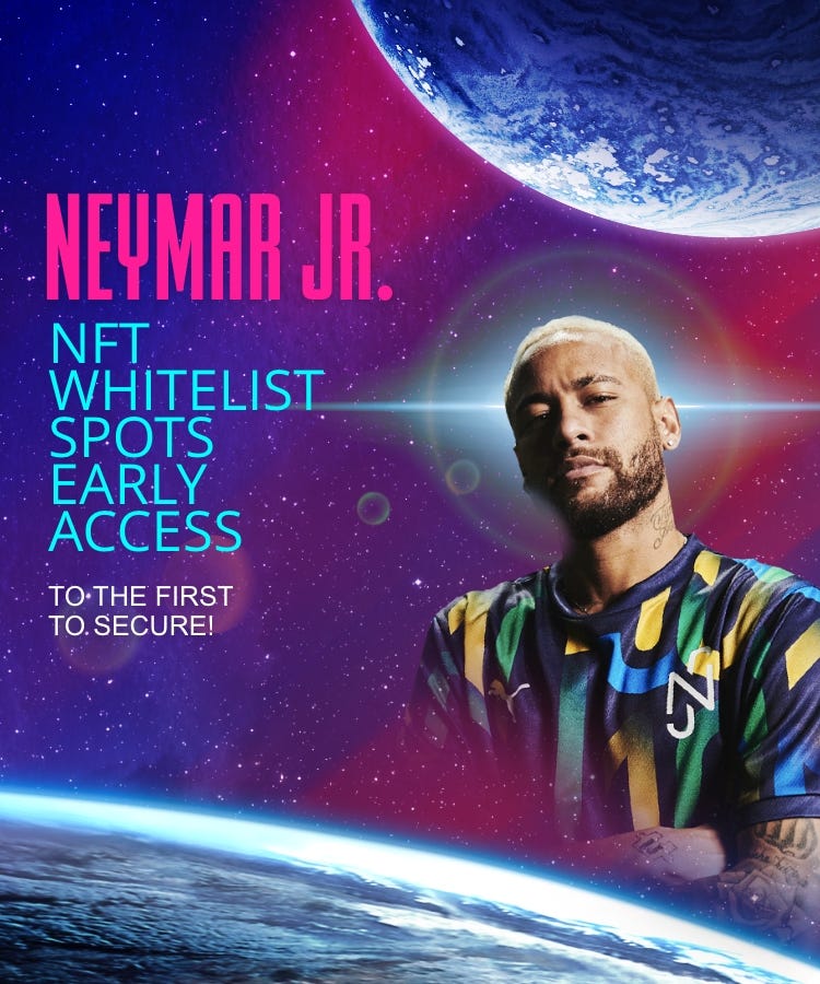 Neymar Jr. NFT Whitelist Spot Early Access - NFTSTAR - Medium
