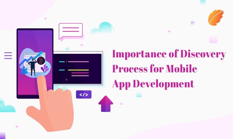 Importance of Discovery Process for Mobile App Development | by ...