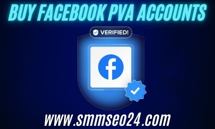 Buy Facebook PVA Accounts: Your Ultimate Guide | by Frances Reinhard | Sep, 2024 | Medium