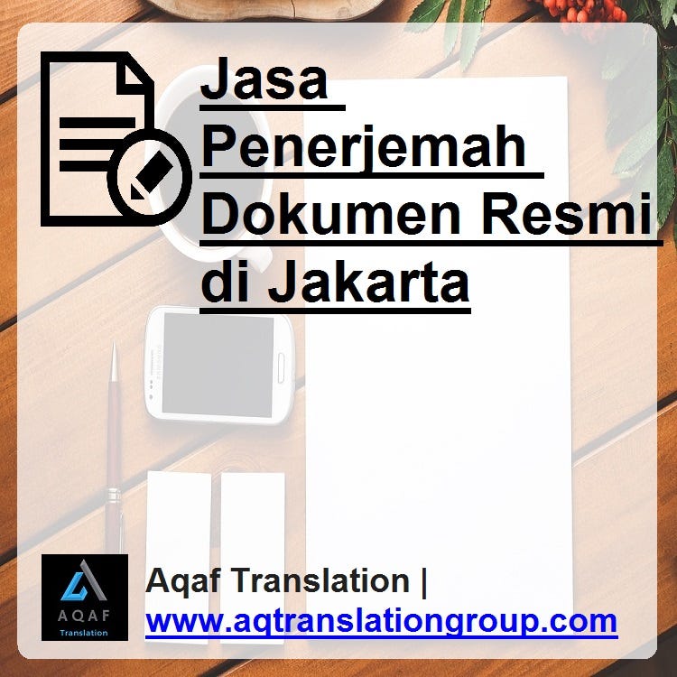 Jasa Penerjemah Dokumen Resmi di Jakarta - Aqaf Translation - Medium