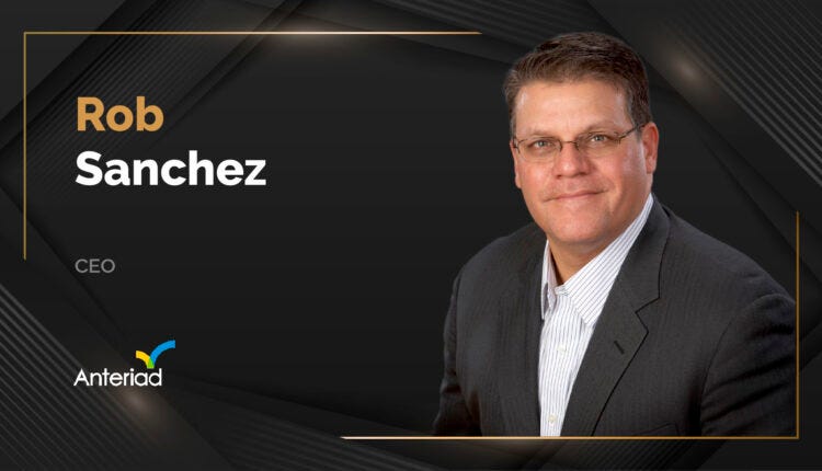 An Interview With Rob Sanchez Chief Executive Officer, At Anteriad | by ...