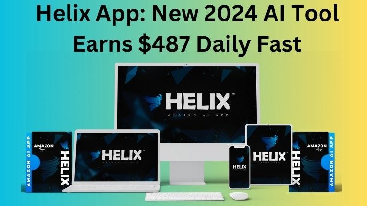 Helix App: New 2024 AI Tool Earns $487 Daily Fast | by Md Fahim Tajwar Jueal | Sep, 2024 | Medium