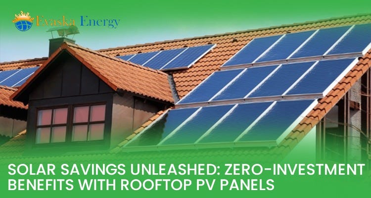 Solar Savings Unleashed: Zero-Investment Benefits with Rooftop PV ...