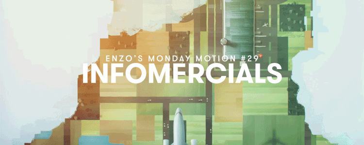 Enzo’s Monday Motion #29: Infomercials | by Enzo Greco | Born05 | Medium