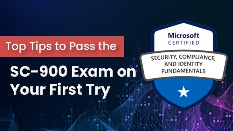 Top Tips to Pass the SC-900 Exam on Your First Try | by IPSpecialist ...