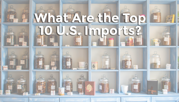 Fathe Mohammad Khatbi Suleiman Saleh — What Are the Top 10 U.S. Imports ...