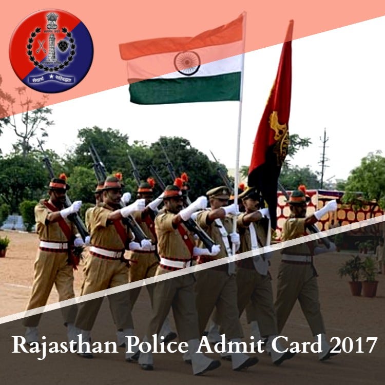 Rajasthan Police Admit Card 2017 Download 5390 Constable Posts | by Anant Bhatnagar | Medium