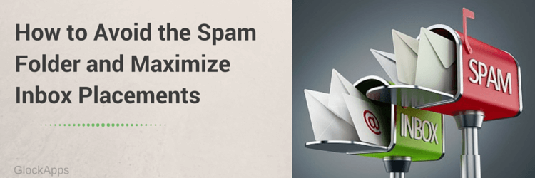 11 Things to Do to Maximize Your Inbox Placements | by GlockApps (G-Lock Software) | Medium