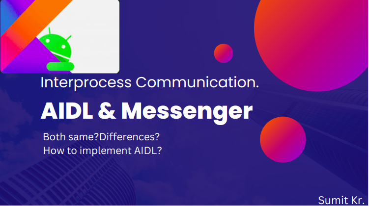 What are AIDL and Messenger in android and their implementation? | by SUMIT KUMAR | Stackademic