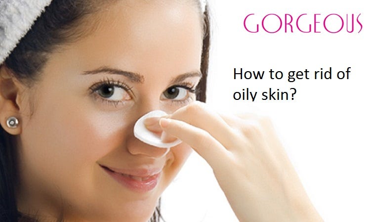 Oily skin tips : How to get rid of oily skin ? | by Dr. Purnima Mhatre ...