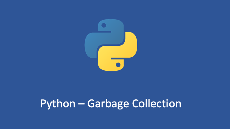 Python Fundamentals — Garbage Collection By Tony Geek Culture Medium