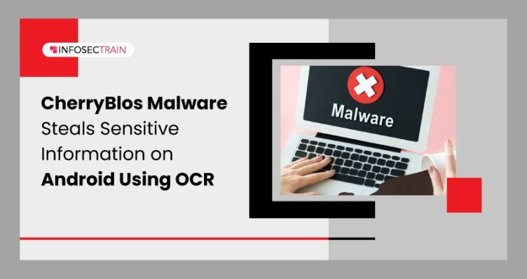 Cherryblos Malware Steals Sensitive Information On Android Using Ocr