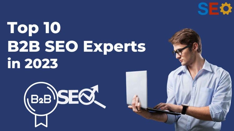 Top 10 B2B SEO Experts in 2023 | Medium